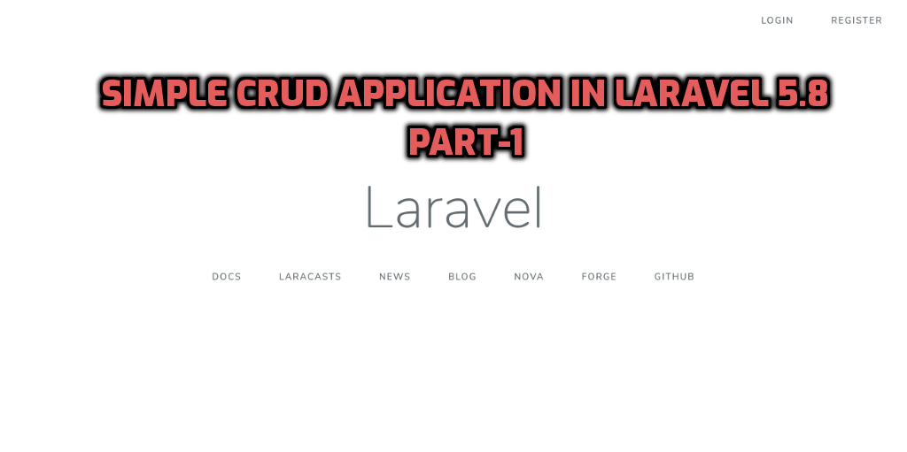Simple CRUD application in laravel 5.8 Part-1 | by Decode Web | Medium