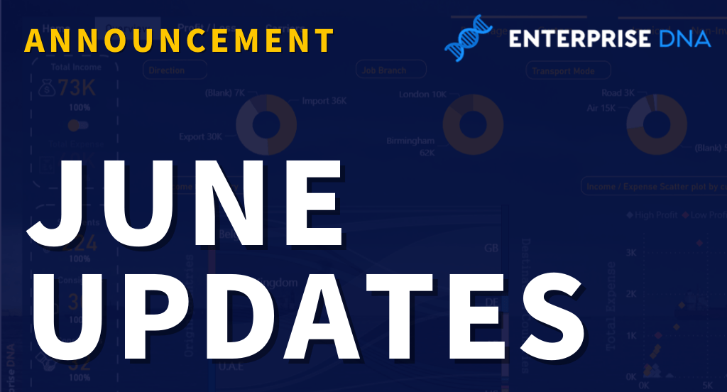 Enterprise DNA Updates For June And What To Look Forward To In July ...