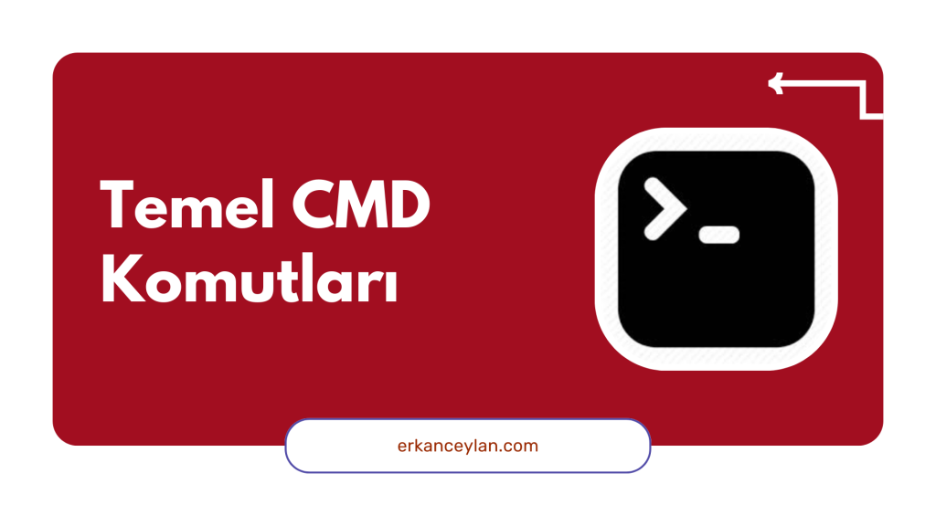 Temel CMD Komutları ‍💻. İşletim sistemlerindeki en temel… | by Erkan Ceylan | Medium