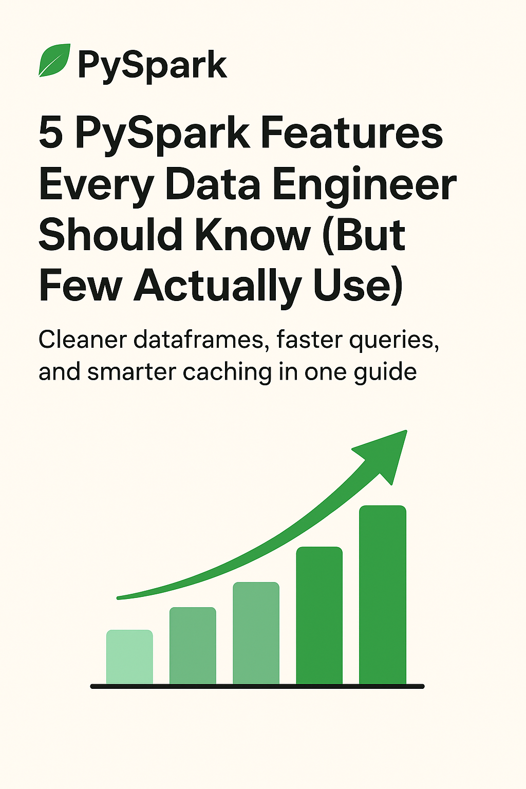 5 PySpark Features Every Data Engineer Should Know (But Few Actually ...