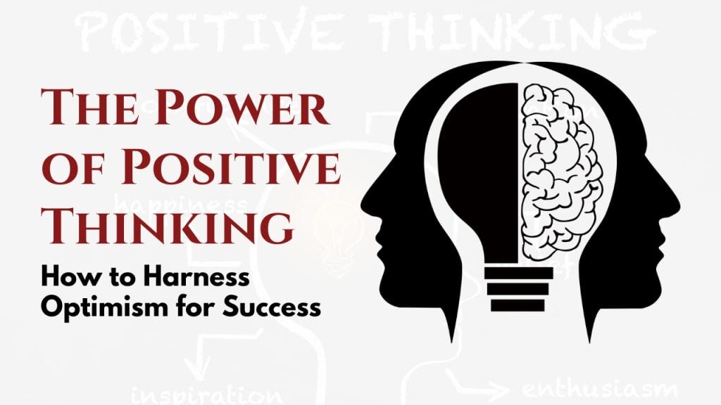 𝑻𝒉𝒆 𝑷𝒐𝒘𝒆𝒓 𝒐𝒇 𝑷𝒐𝒔𝒊𝒕𝒊𝒗𝒆 𝑻𝒉𝒊𝒏𝒌𝒊𝒏𝒈: 𝑬𝒍𝒆𝒗𝒂𝒕𝒊𝒏𝒈 𝑺𝒖𝒄𝒄𝒆𝒔𝒔 𝒂𝒏𝒅 𝑾𝒆𝒍𝒍-𝒃𝒆𝒊𝒏𝒈 | by ...