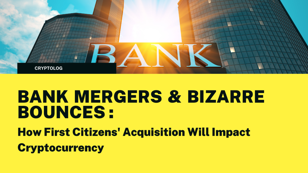 🏦 Bank Mergers & Bizarre Bounces 📈: How First Citizens’ Acquisition ...