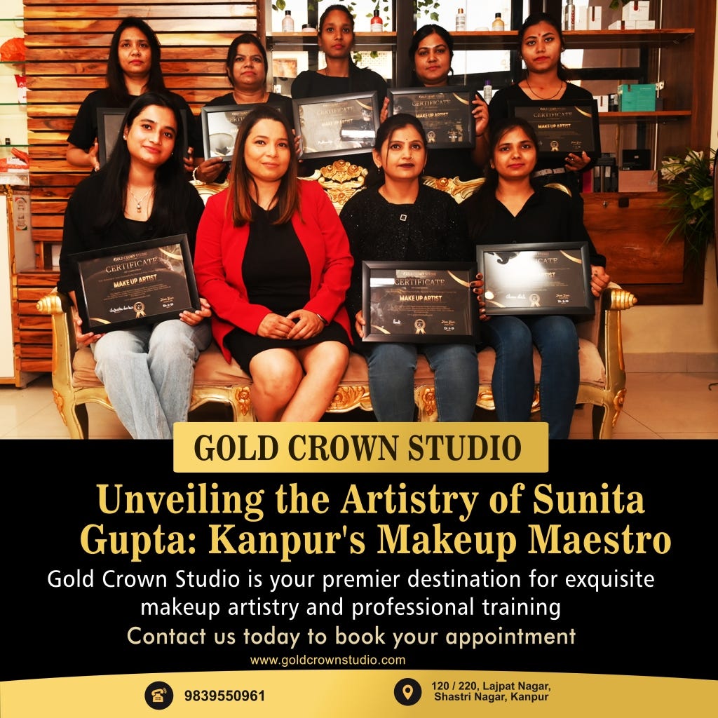 Unveiling the Artistry of Sunita Gupta: Kanpur’s Makeup Maestro | by Gold Crown studio | Jun ...