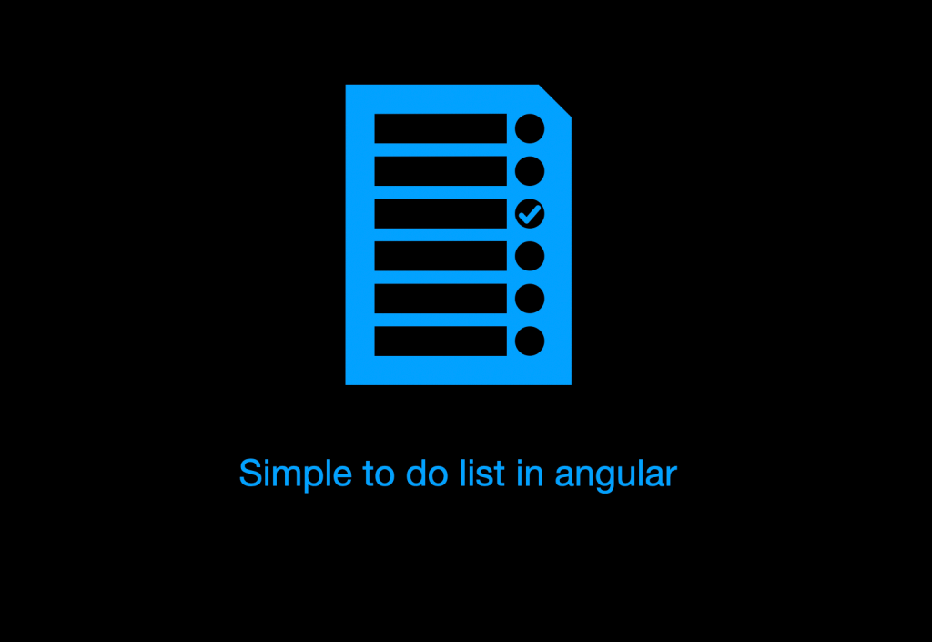 Simple Todo List in Angular. Basic ‘To do list’ that can be improved ...