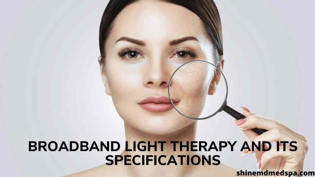 Broadband Light(BBL) Therapy And Its Specification | by Shinemd Medspa ...