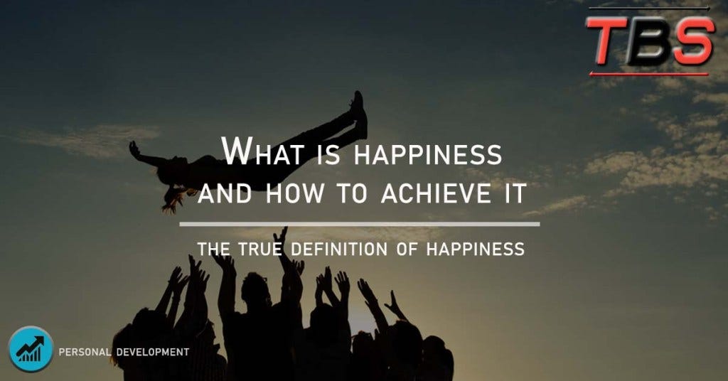 What is Happiness and How to Achieve It | by Training By Science | Medium