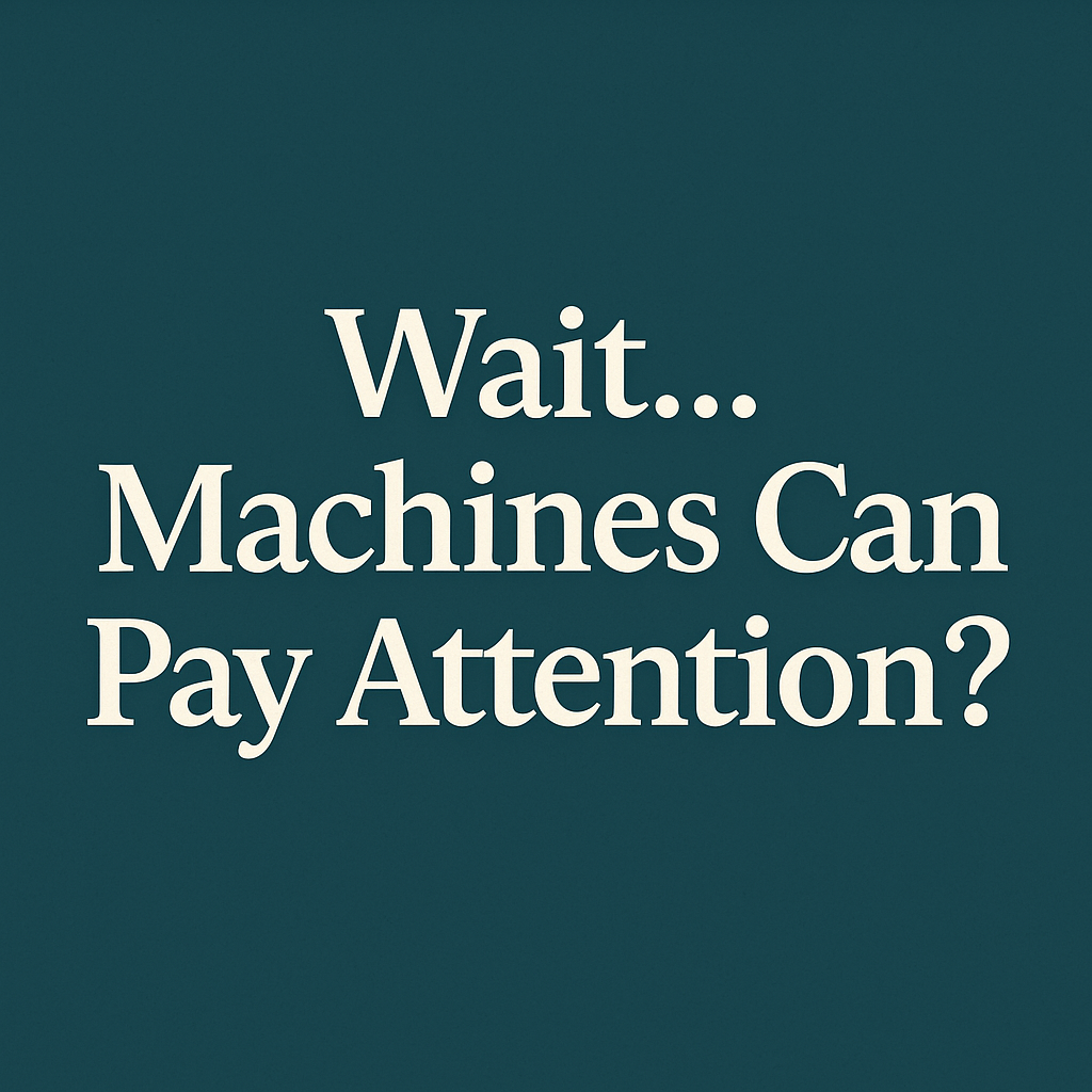 Attention Is All You Need: A Deep Dive You’ll Never Forget | by Bidit ...