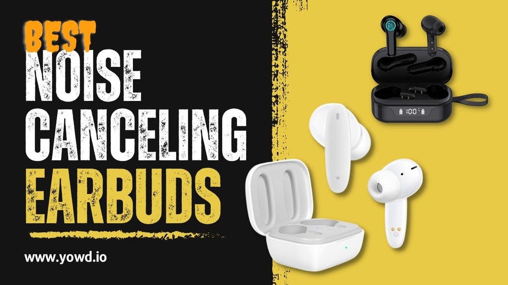 10 Best Noise Cancelling Earbuds in Pakistan (2023) | by YOWD | Medium