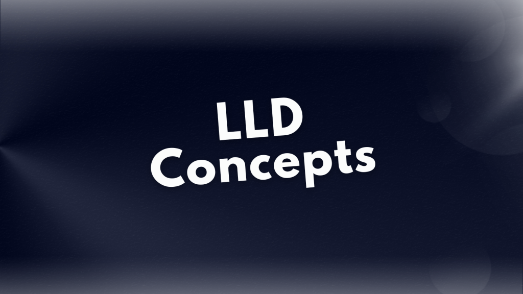 Low Level Design Concepts For Data Intensive Applications | by Code ...