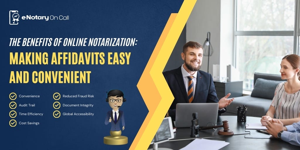 The Benefits of Online Notarization: Making Affidavits Easy and ...