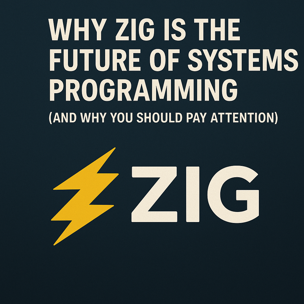 🚀 Why Zig Is the Future of Systems Programming (And Why You Should Pay Attention) | by Dr Dot ...