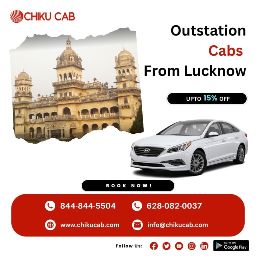Outstation cab service in Lucknow — Explore the unexplored! | by ...