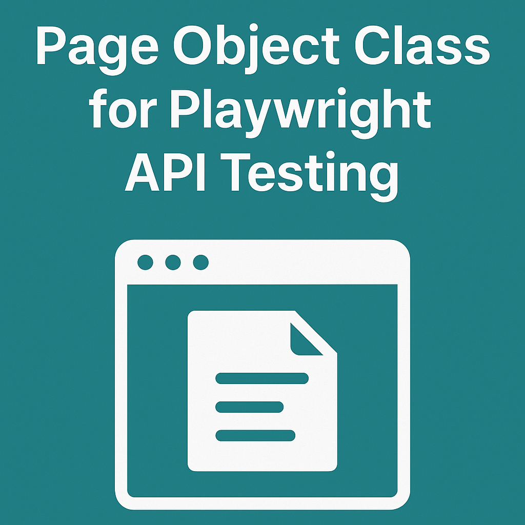 How to Use Page Object Class for Playwright API Testing | by Dinusha ...