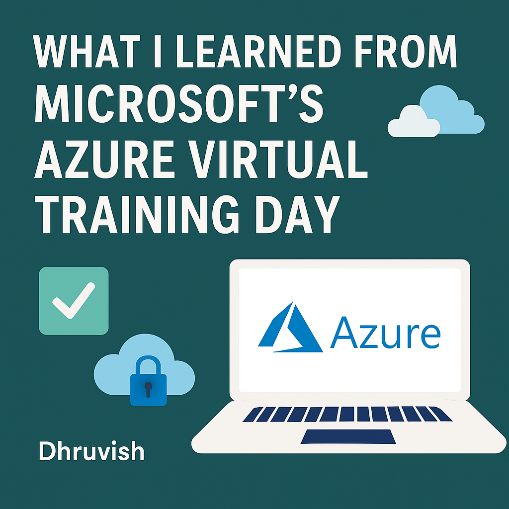 What I Learned from Microsoft’s Azure Virtual Training Day (June 2025 ...