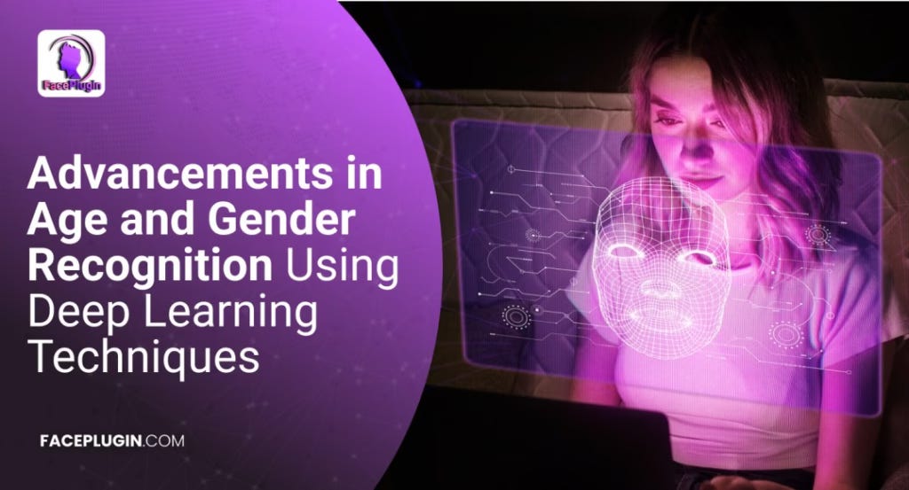 Advancements in Age and Gender Recognition Using Deep Learning Techniques | by Faceplugin (https ...