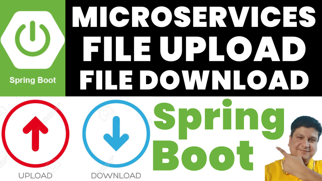 Spring boot Microservices Project to Upload & Download File Explained ... Spring boot Microservices Project to Upload & Download File Explained ...