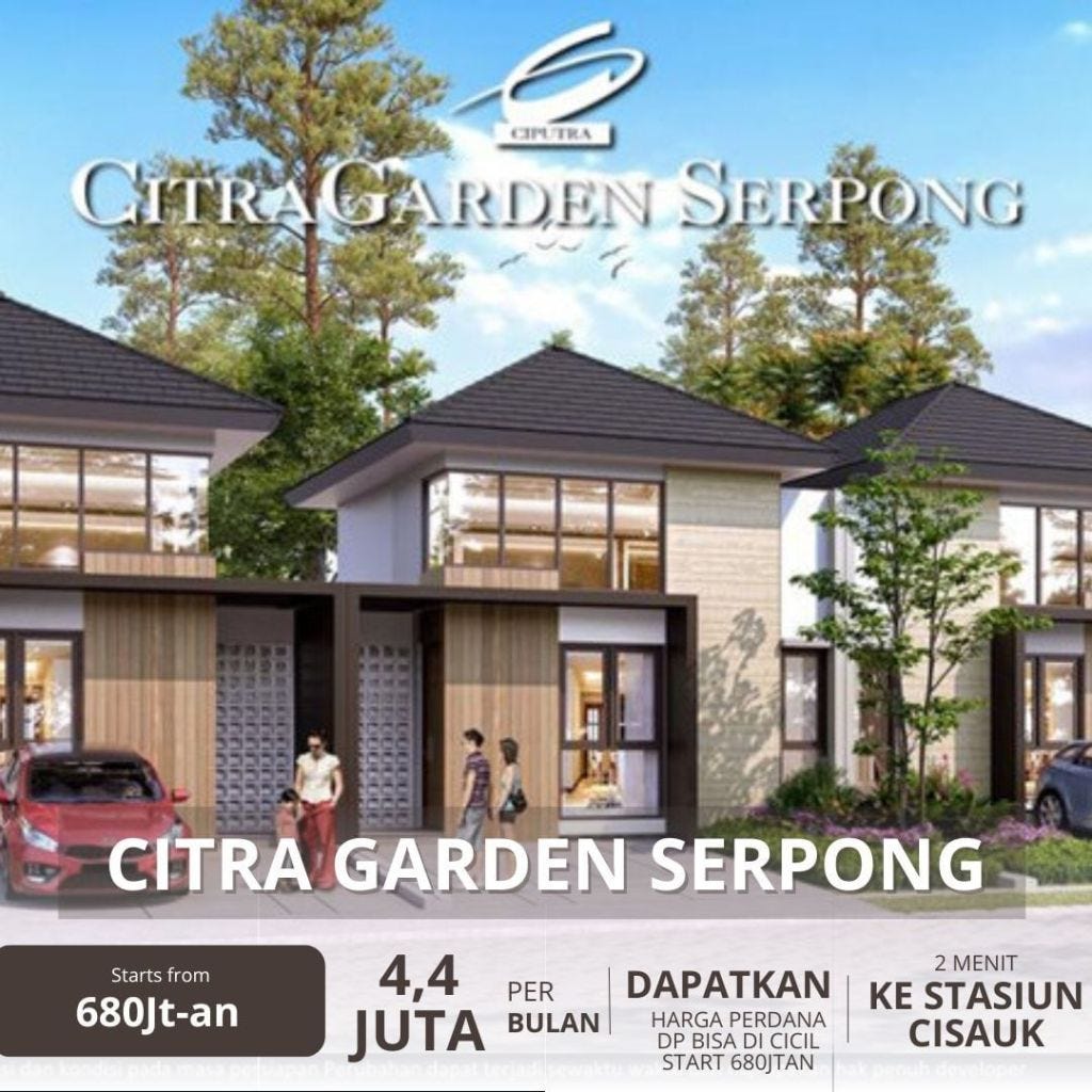 Ciputra Garden Serpong. Citra Garden Serpong | by Ciputra Garden Serpong | Medium