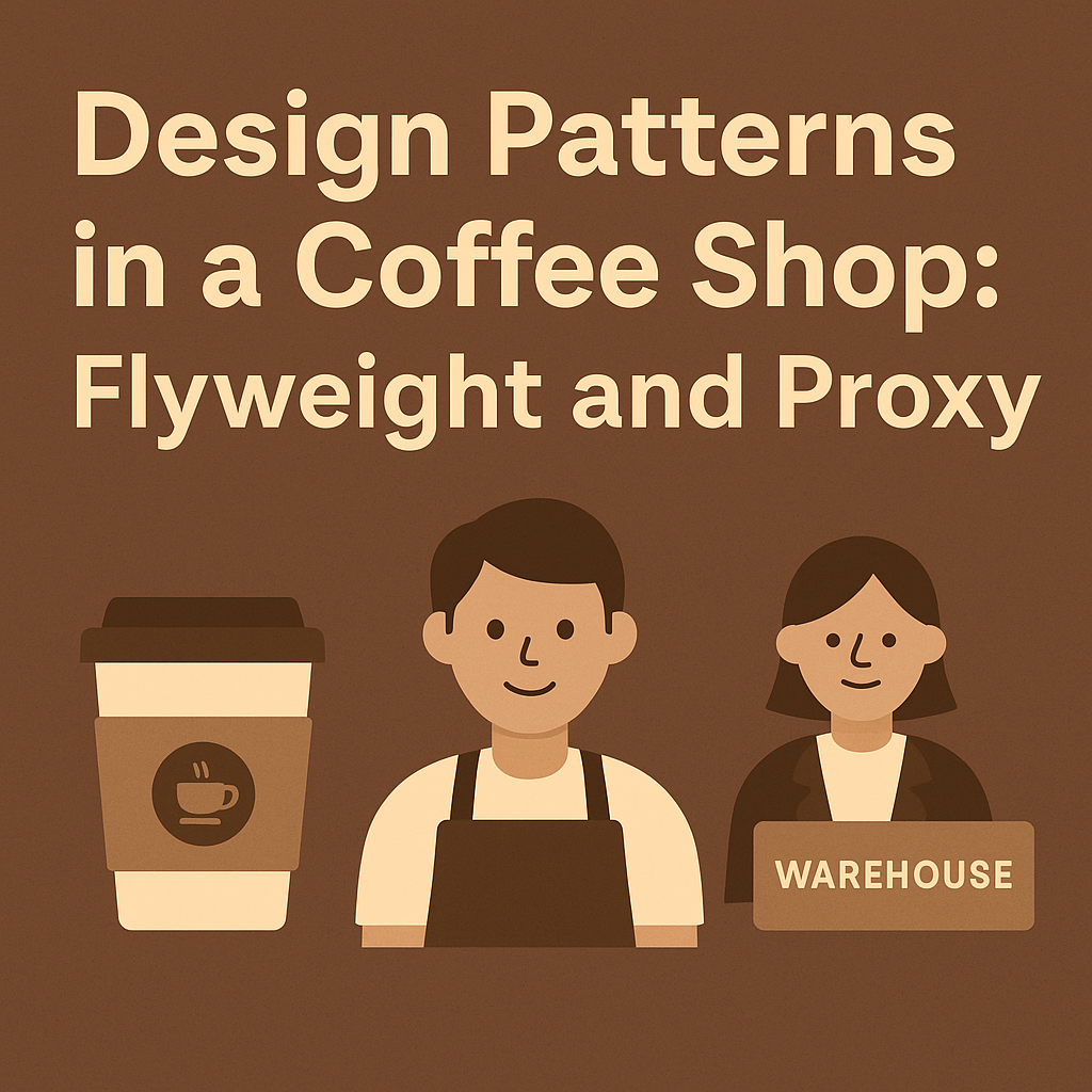 Design Patterns in a Coffee Shop: Flyweight and Proxy | by Minh Le Duc ...