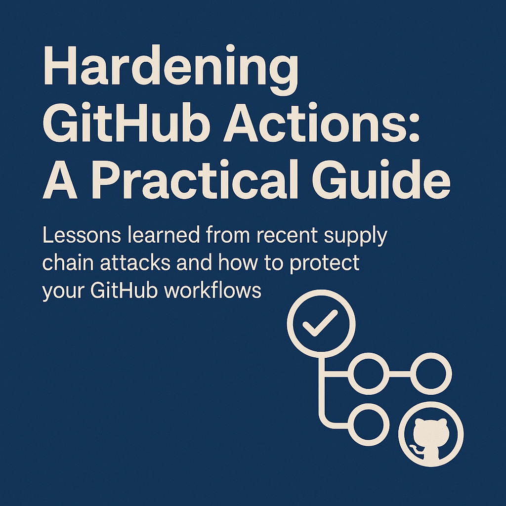 Hardening GitHub Actions: A Practical Guide for Secure CI/CD Pipelines | by DevOpsDynamo | Medium