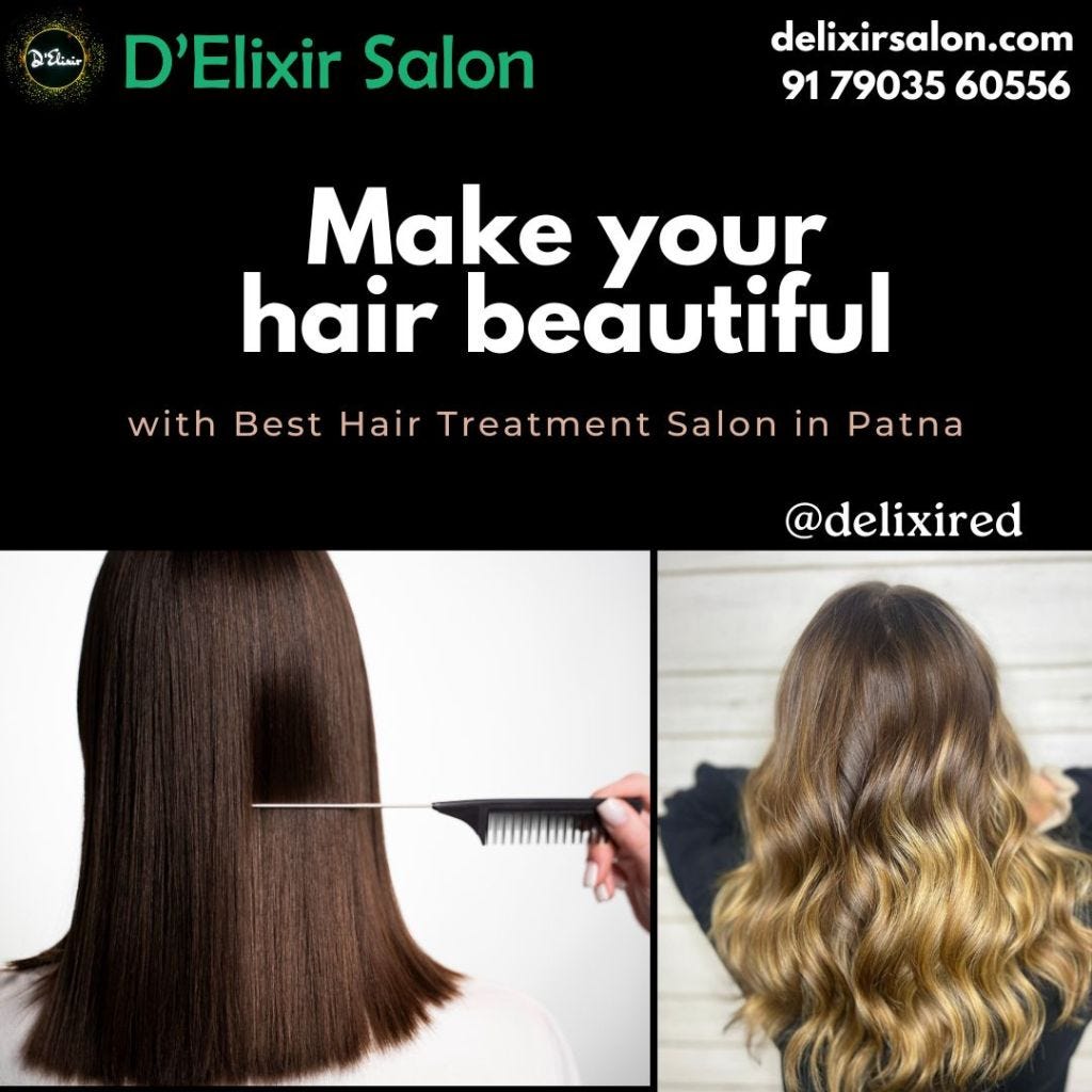 D’Elixir Salon: Elevating Hair Treatment Salon in Patna | by Delixir Salon | Feb, 2024 | Medium