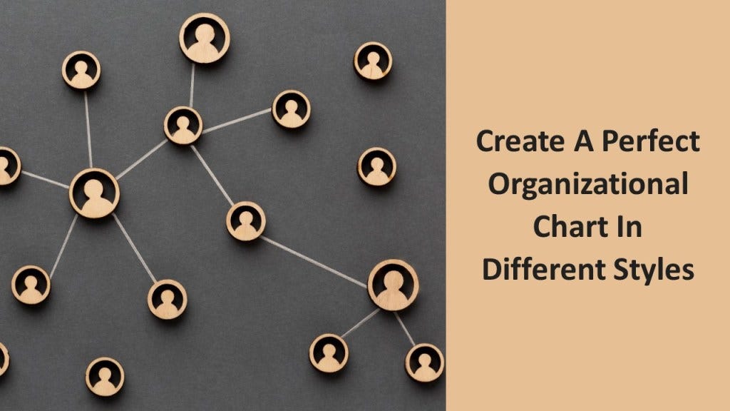 Create A Perfect Organizational Chart In Different Styles — Kridha ...