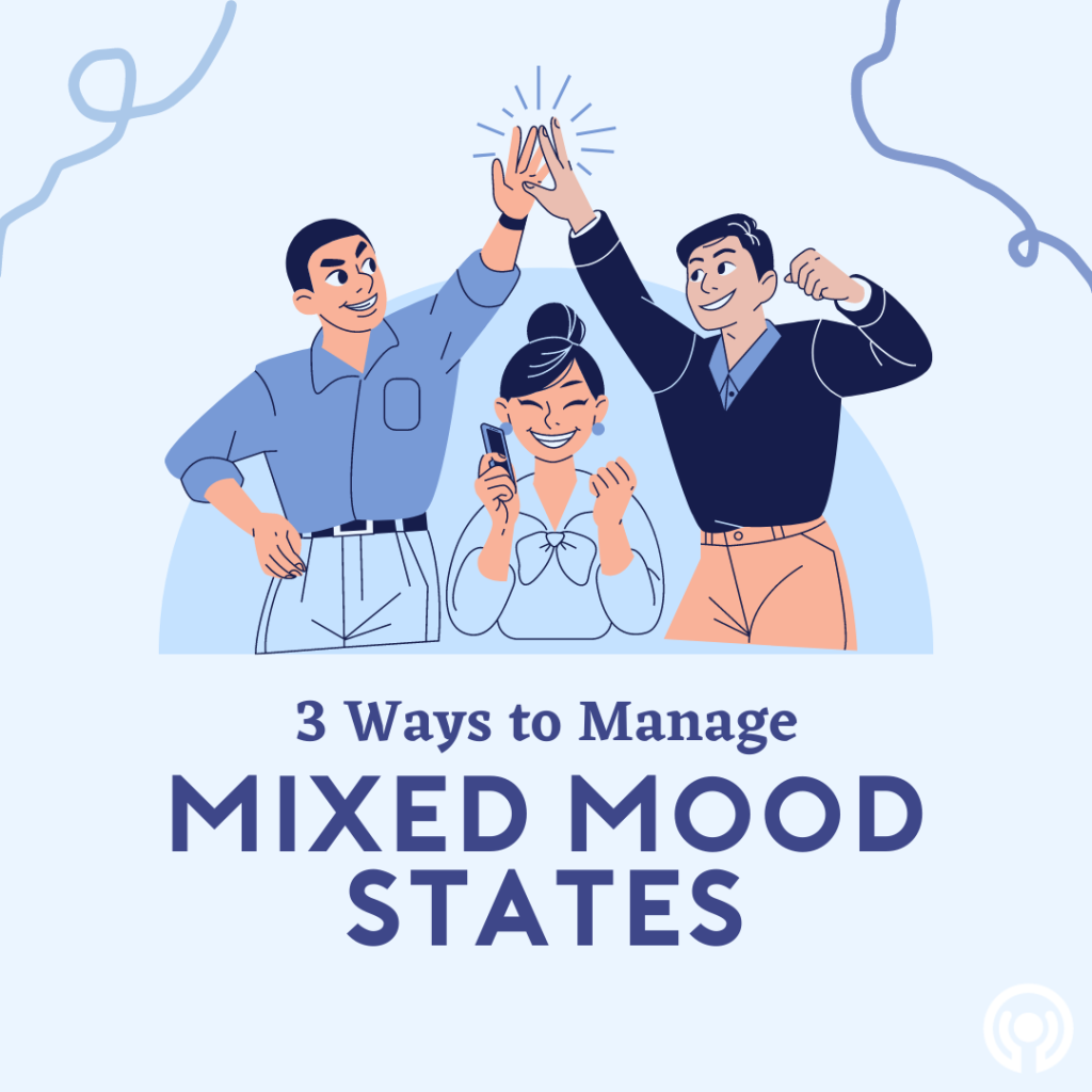 My Experience with Mixed Mood States and How I Handle Them | by ...