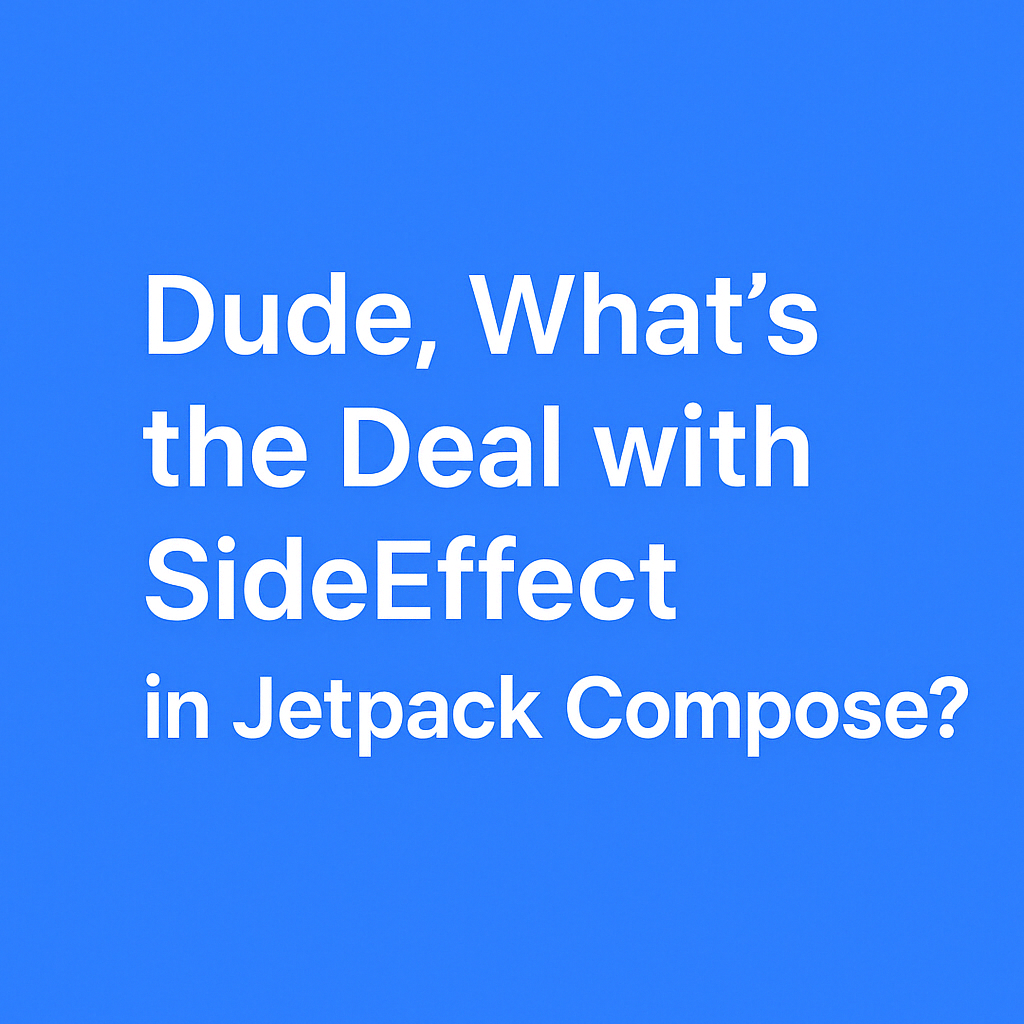 What’s the Deal with SideEffect in Jetpack Compose?” | by Sandeep Kella | Kotlin Android ...