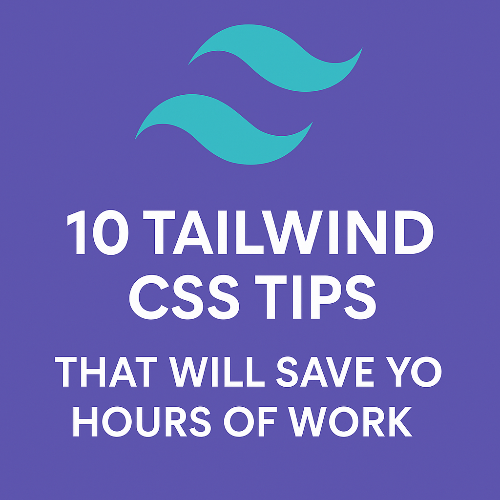 10 Tailwind CSS Tips That Will Save You Hours of Work | by Infodigit | JavaScript in Plain English