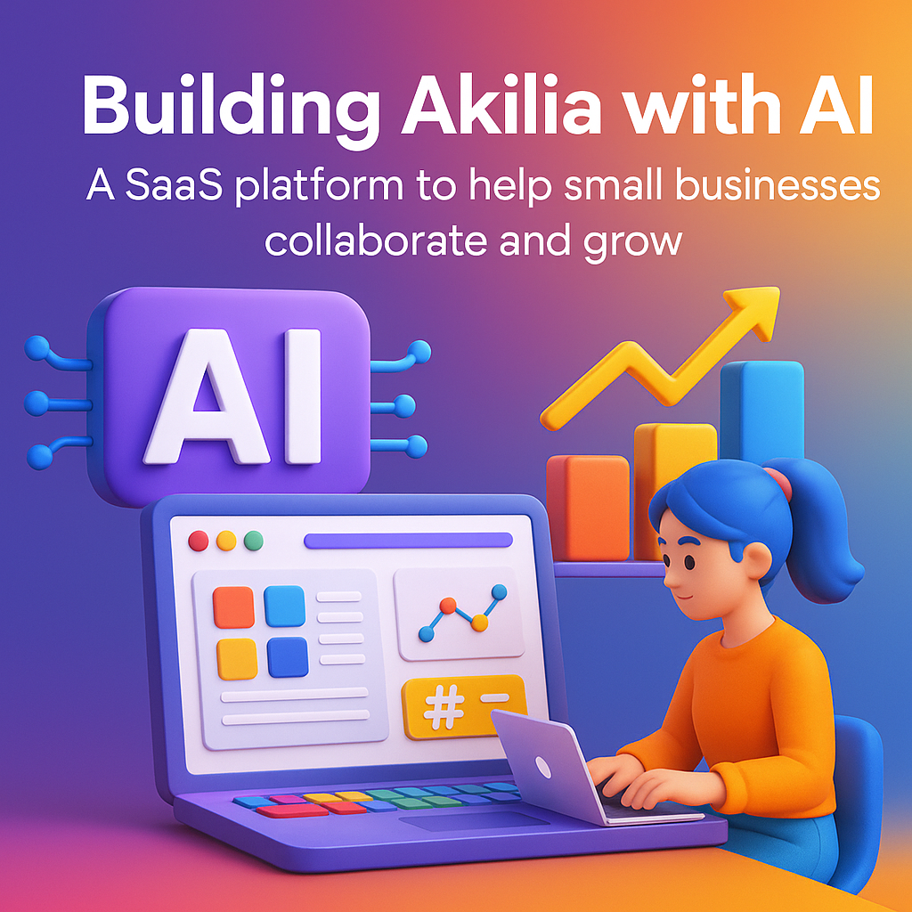 Building a Real SaaS Product with AI: The Story Behind Akilia | by Big S | Jun, 2025 | Medium