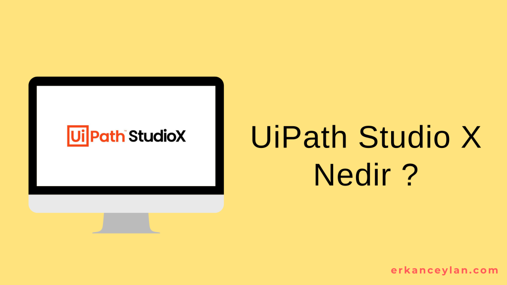 UiPath Studio X Nedir?. UiPath, RPA yani Robotik Süreç… | by Erkan ...