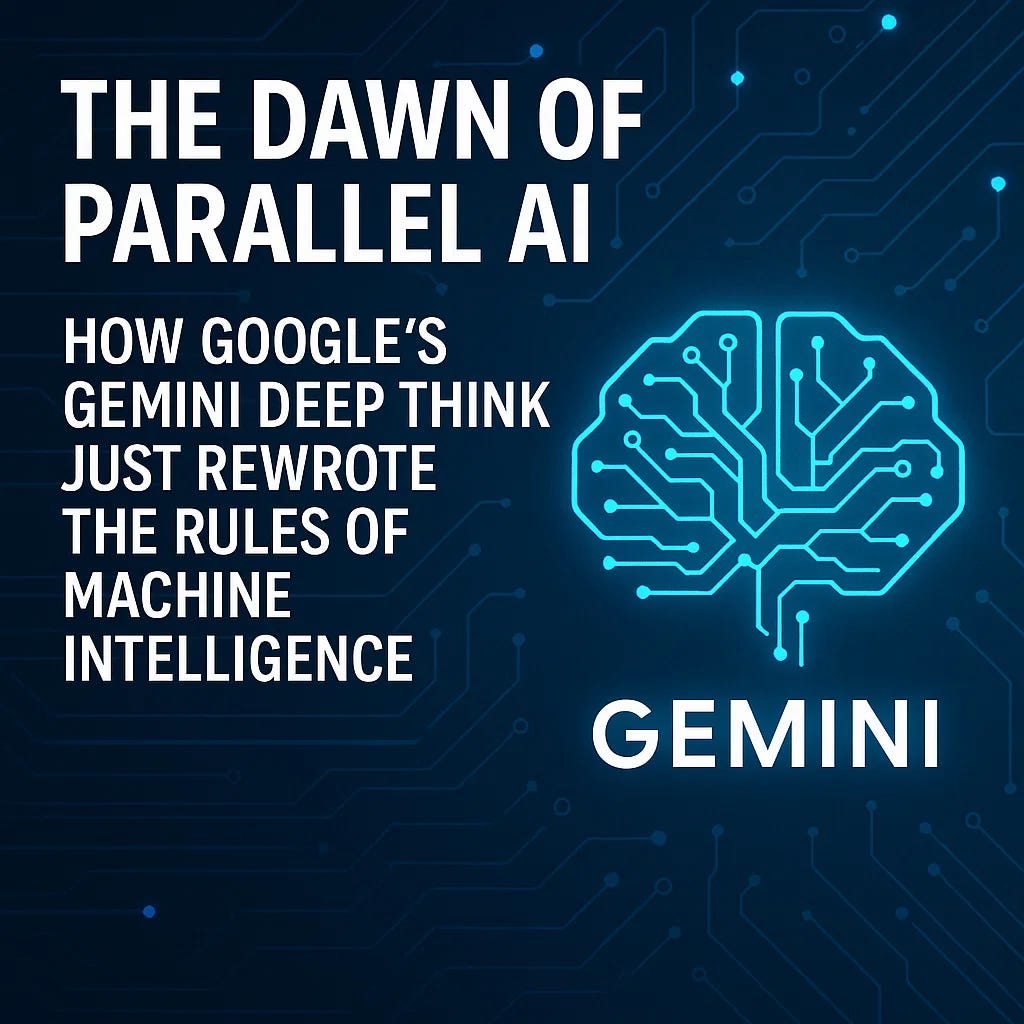 The Dawn of Parallel AI: How Google’s Gemini Deep Think Just Rewrote ...