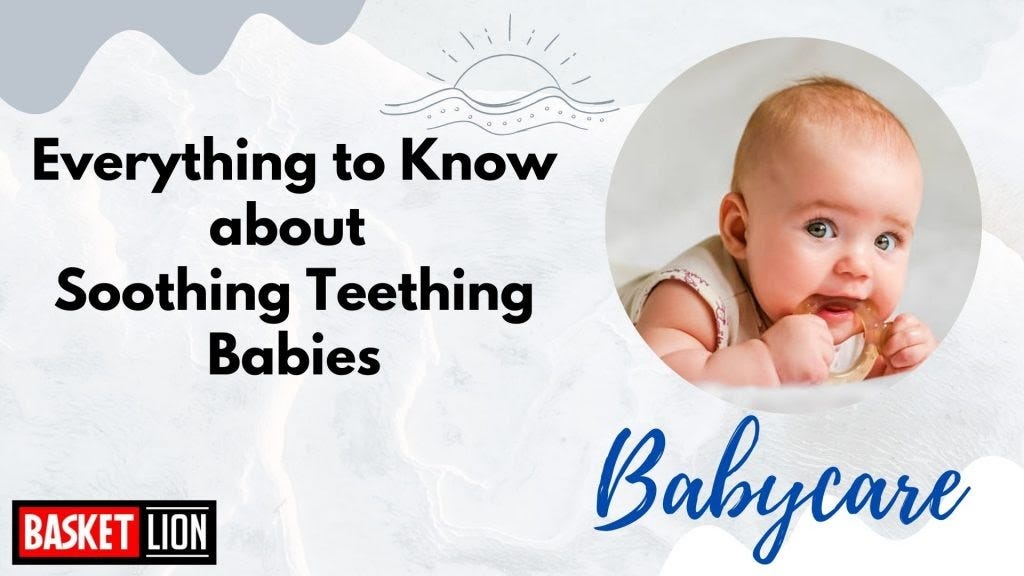 6 Ways to Help Calm Your Child from Painful Teething: Everything to ...