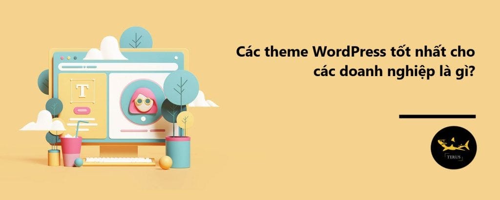 Cac Theme WordPress Tot Nhat Cho Nam 2024 | by Terus Technique | Jul ...