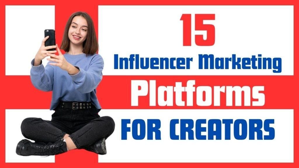 15 Best Influencer Marketing Platforms for Creators | by Joyhaque | Feb ...