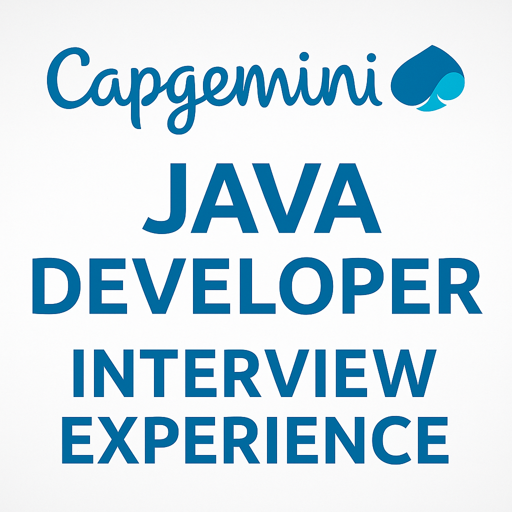 Capgemini Java Developer Interview Experience (4+ Years) - 2025 | Coding Odyssey