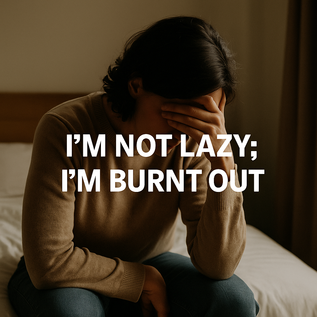 I’m Not Lazy. I’m Burnt Out.. I wasn’t being lazy. I was unraveling ...