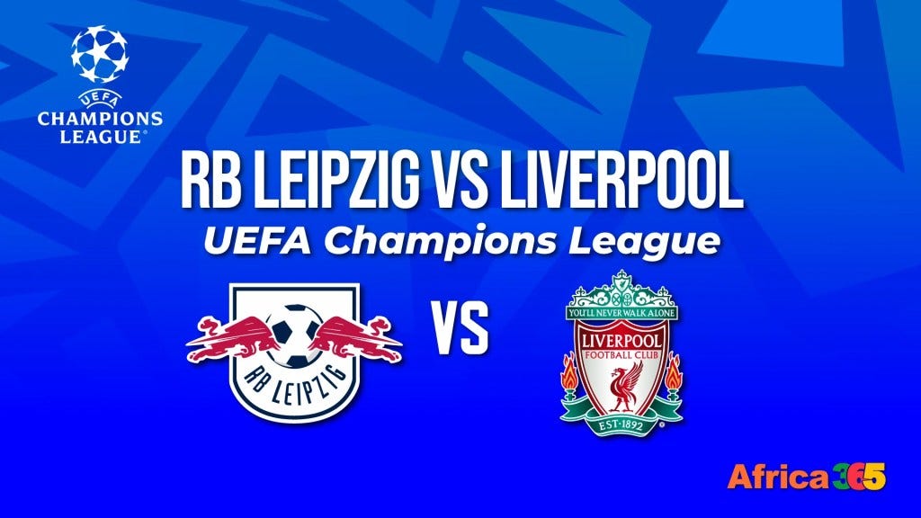 RB Leipzig vs Liverpool: UEFA Champions League Showdown | by Africa365 ...