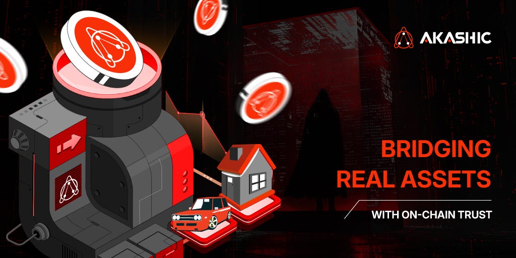 Bridging Real Assets with On-Chain Trust: How Akashic Redefines Value in Web3 | by Akashic | Dec ...
