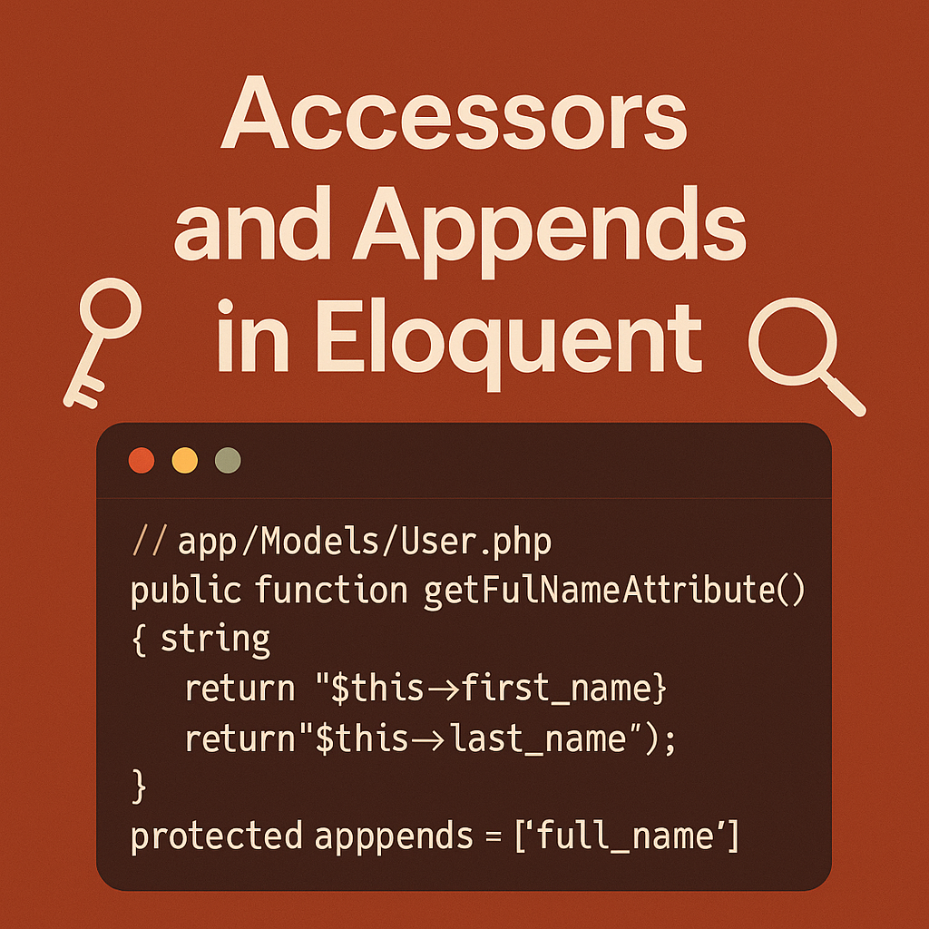 How Eloquent Accessors and Appends Changed the Way I Write Models | by Hector Canovas | Medium