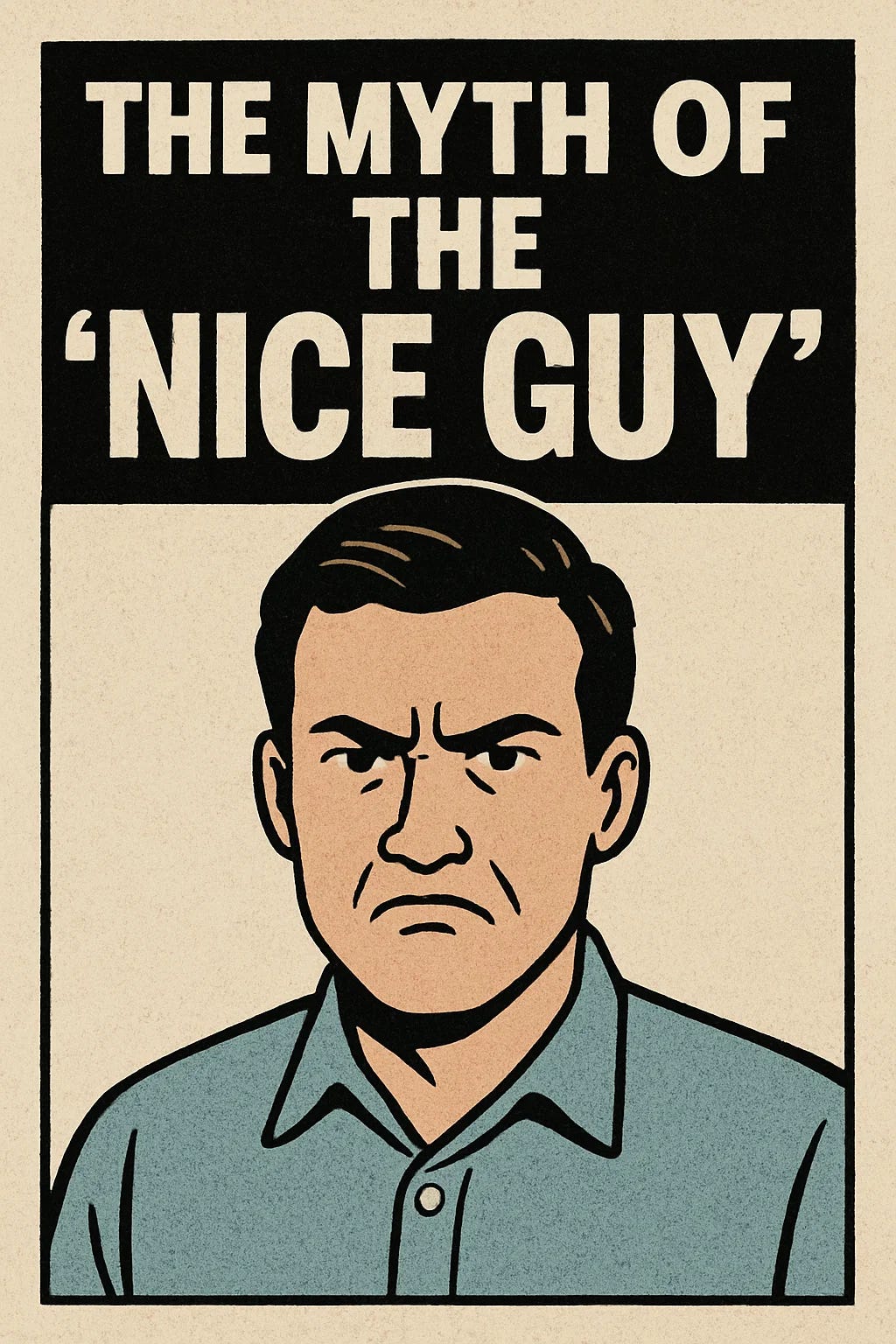 The Myth of the “Nice Guy”. It’s time we moved on from… | by Katie ...