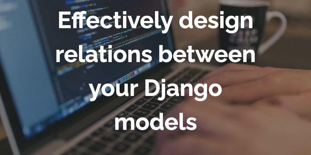 How to Define Relationships Between Django Models #Chapter-27 | by Sintu S@mson | Medium