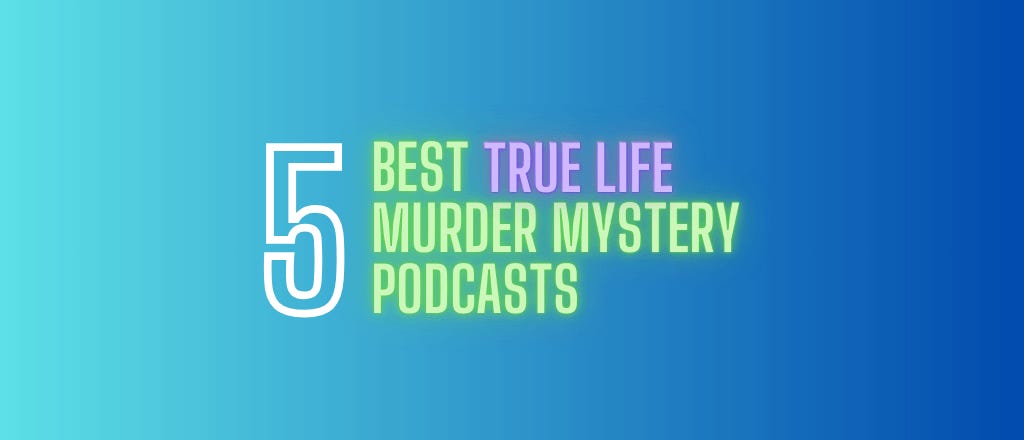 Top 5 True Crime Murder Podcasts. There are tons of true crime murder ...