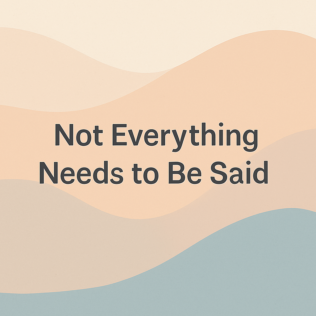 Not Everything Needs to Be Said: A Guide to Emotionally Intelligent ...