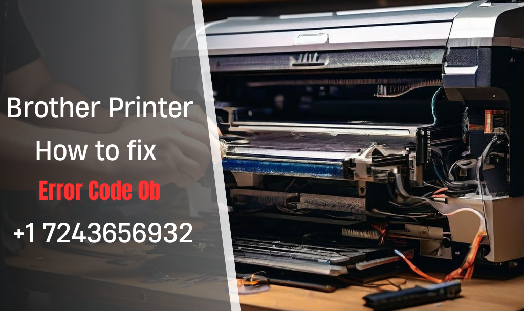 Brother Printer Error Code 0b (Fixed) — (+1 8583265662 ) | by Food and ...