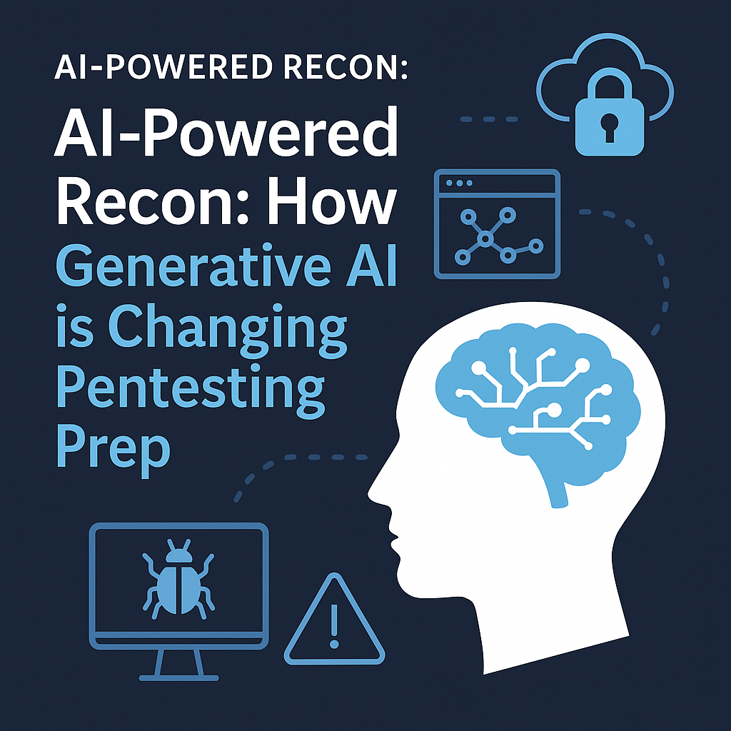 AI Powered Recon: How Generative AI is Changing Pentesting Prep | by ...