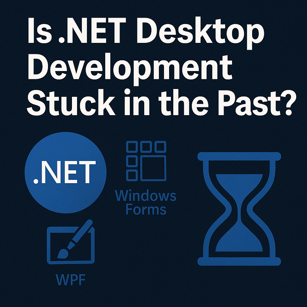 💻 Is .NET Desktop Development Stuck in the Past? | by Dr Dot Net | Medium