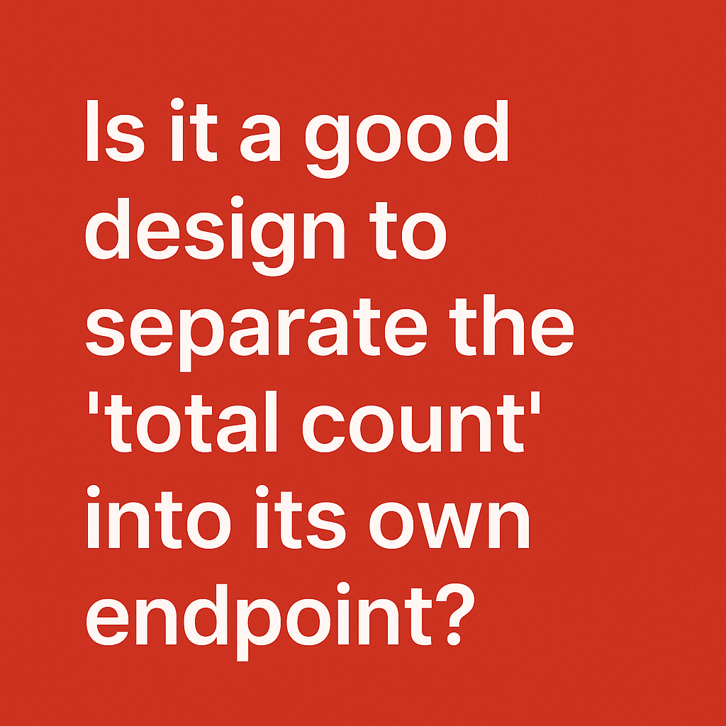 Is It a Good Design to Separate the Total Count Endpoint in NestJS ...