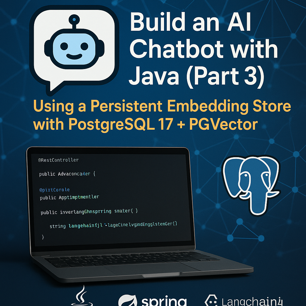 How to Build a Conversational Assistant with Java (Part 3): Using a Persistent Embedding Store ...
