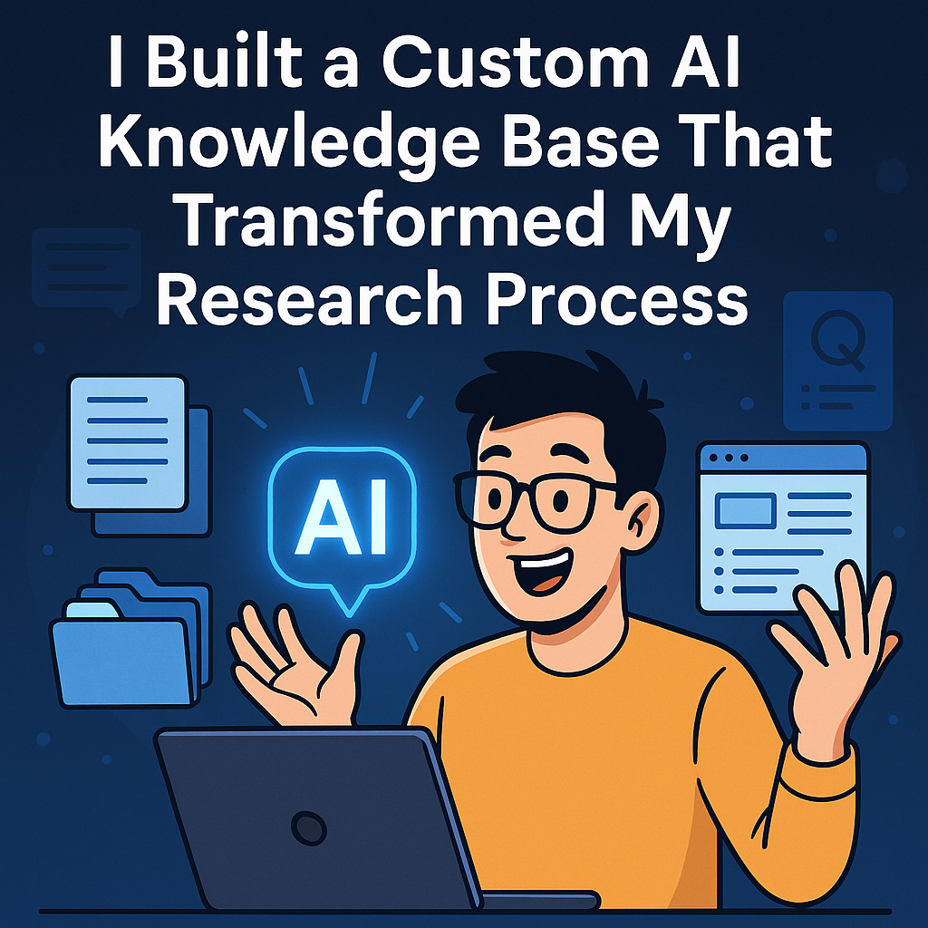 I Built a Custom AI Knowledge Base That Transformed My Research Process ...