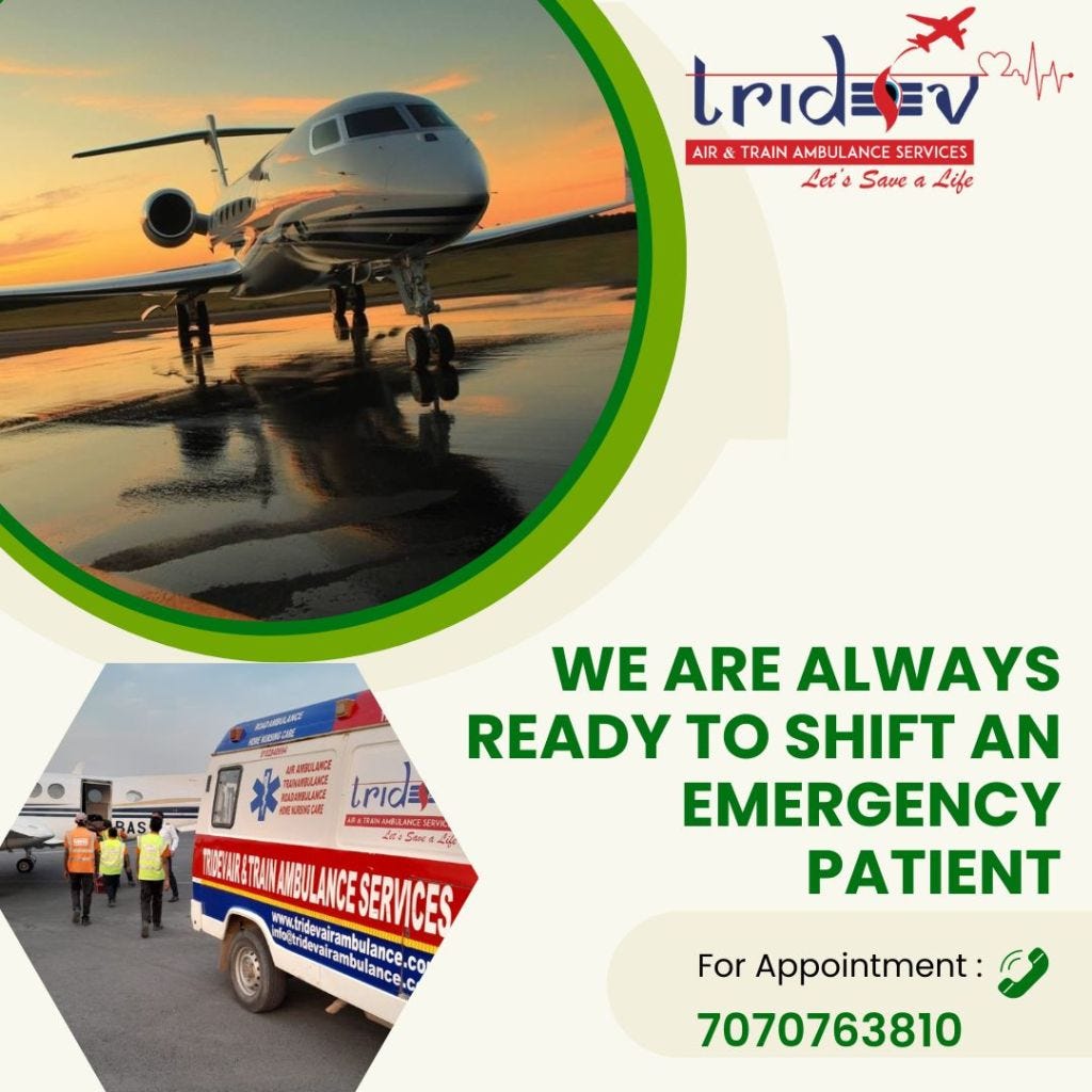 Tridev Air Ambulance Service in Patna — A Very Fine Method to Go In an Emergency | by ...